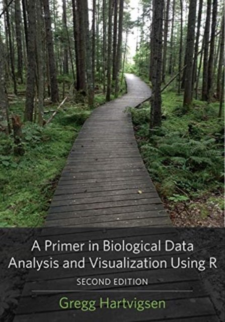 A Primer in Biological Data Analysis and Visualization Using R ...