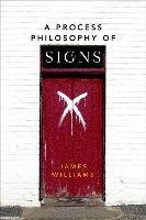 A Process Philosophy of Signs - Williams James | Książka w Empik