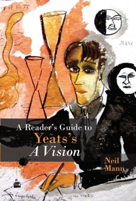 A Readers Guide to Yeatss A Vision - Neil Mann | Książka w Empik