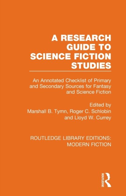 A Research Guide to Science Fiction Studies: An Annotated Checklist of ...