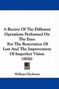 A Review of the Different Operations Performed on the Eyes: For the ...