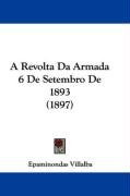 A Revolta Da Armada 6 de Setembro de 1893 (1897) - Villalba Epaminondas ...