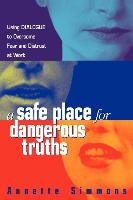 A Safe Place for Dangerous Truths: Using Dialogue to Overcome Fear ...