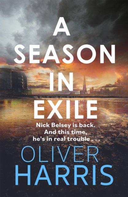 A Season in Exile: Oliver Harris is an outstanding writer The Times ...