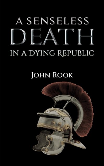 A Senseless Death in a Dying Republic - John Rook | Książka w Empik