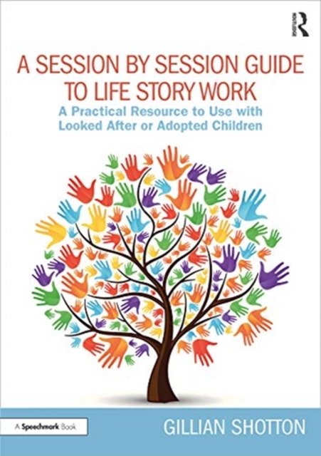 A Session by Session Guide to Life Story Work - Opracowanie zbiorowe ...