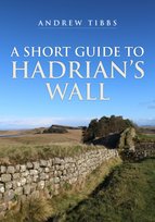 A Short Guide to Hadrians Wall - Andrew Tibbs | Książka w Empik