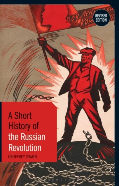 A Short History of the Russian Revolution. Revised Edition ...