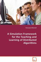 A Simulated Framework for the Teaching of Distributed Algorithms - O'donnell Fionnuala | Książka ...