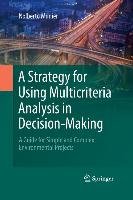 A Strategy for Using Multicriteria Analysis in Decision-Making - Munier Nolberto | Książka w Empik