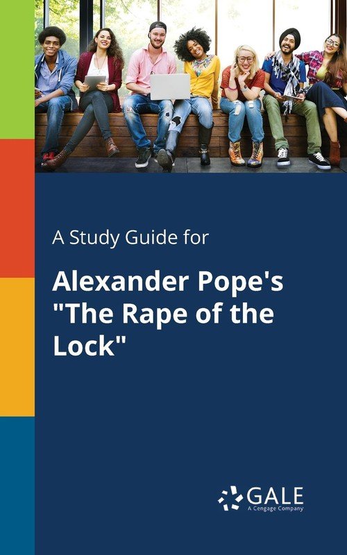 A Study Guide for Alexander Pope's "The Rape of the Lock" - Gale ...