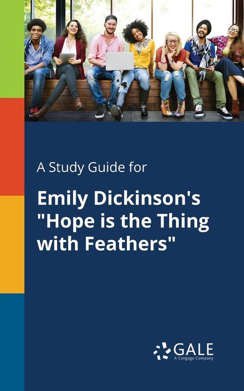A Study Guide for Emily Dickinson's "Hope is the Thing With Feathers ...