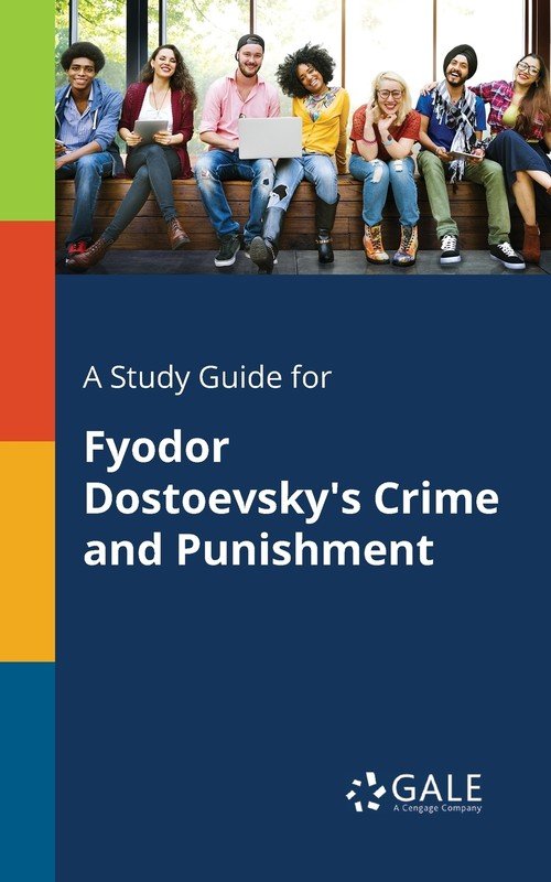 A Study Guide for Fyodor Dostoevsky's Crime and Punishment ...