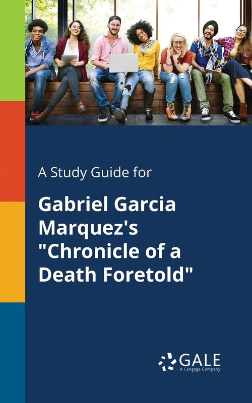 A Study Guide for Gabriel Garcia Marquez's "Chronicle of a Death ...