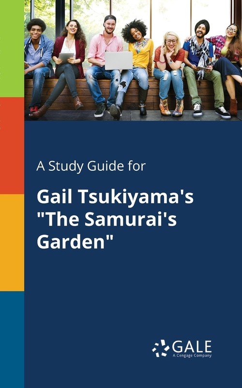 A Study Guide for Gail Tsukiyama's "The Samurai's Garden" - Gale ...