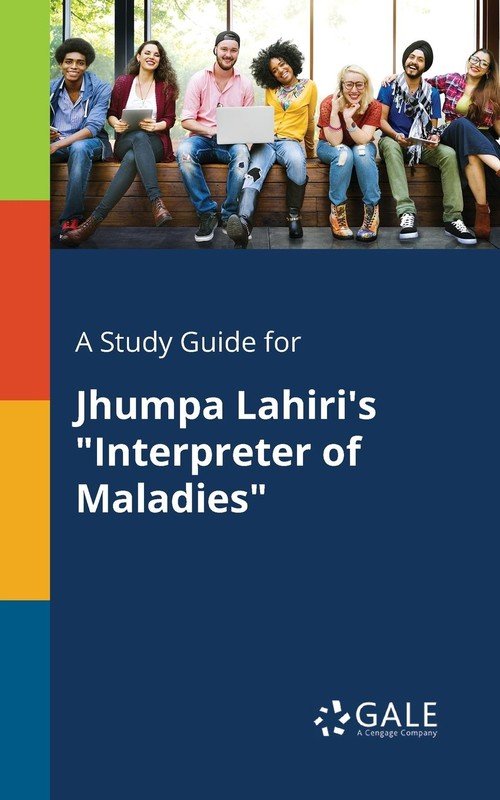 A Study Guide for Jhumpa Lahiri's "Interpreter of Maladies" - Gale ...