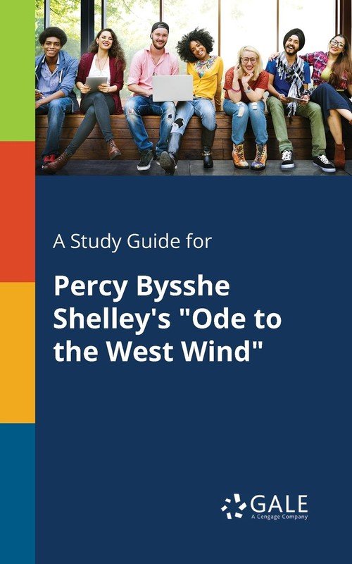 A Study Guide for Percy Bysshe Shelley's "Ode to the West Wind" - Gale ...