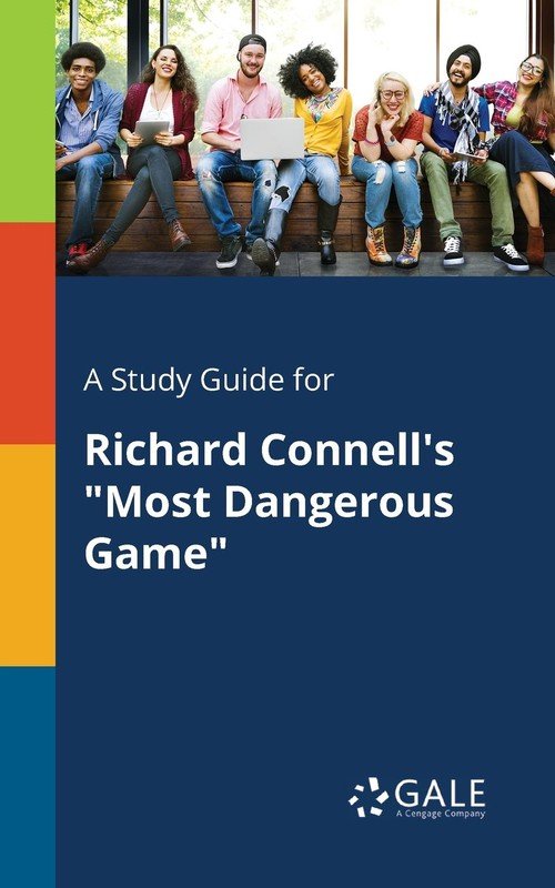 A Study Guide for Richard Connell's "Most Dangerous Game" - Gale ...