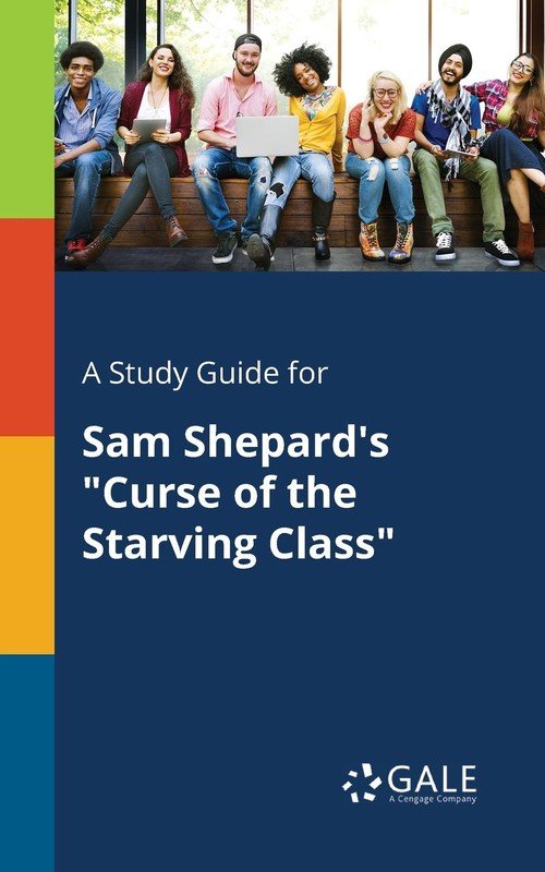 A Study Guide for Sam Shepard's "Curse of the Starving Class" - Gale Cengage Learning | Książka ...