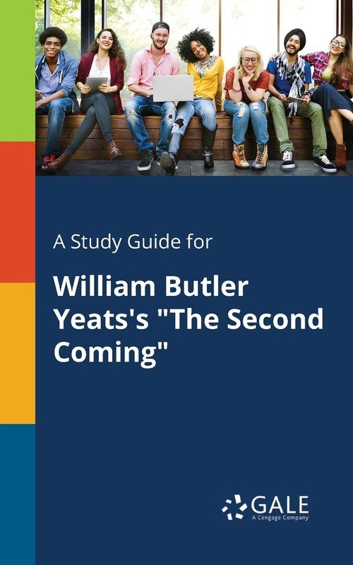 A Study Guide for William Butler Yeats's "The Second Coming" - Gale ...