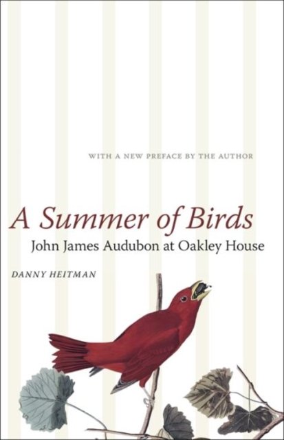 A Summer of Birds. John James Audubon at Oakley House - Opracowanie ...