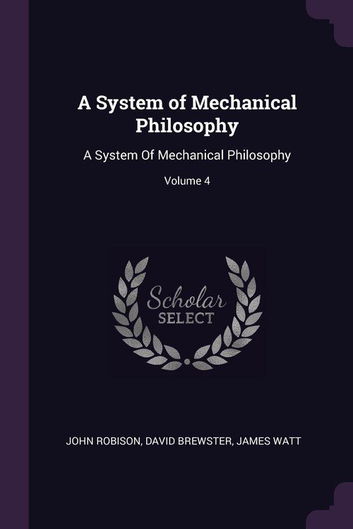 A System of Mechanical Philosophy - Robison John | Książka w Empik