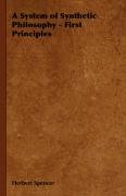 A System of Synthetic Philosophy - First Principles - Vol. I - Spencer ...