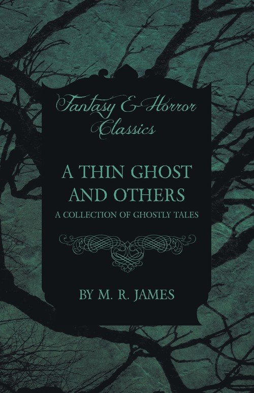 A Thin Ghost and Others - A Collection of Ghostly Tales (Fantasy and ...