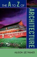 A to Z of Architecture - Palmer Allison Lee | Książka w Empik