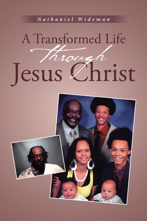 A Transformed Life through Jesus Christ - Wideman Nathaniel | Książka w ...