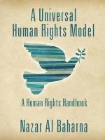 A Universal Human Rights Model: A Human Rights Handbook - Baharna Nazar ...