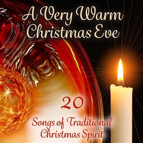 A Very Warm Christmas Eve: 20 Songs of Traditional Christmas Spirit ...