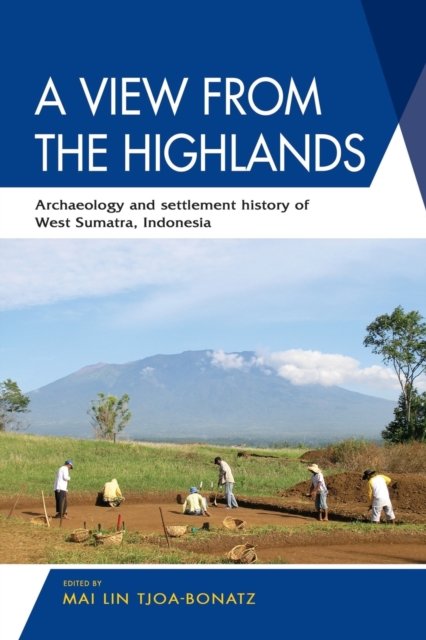 A View from the Highlands: Archaeology and Settlement History of West ...