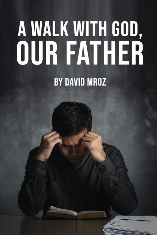 A Walk With God, Our Father - DAVID MROZ | Książka w Empik