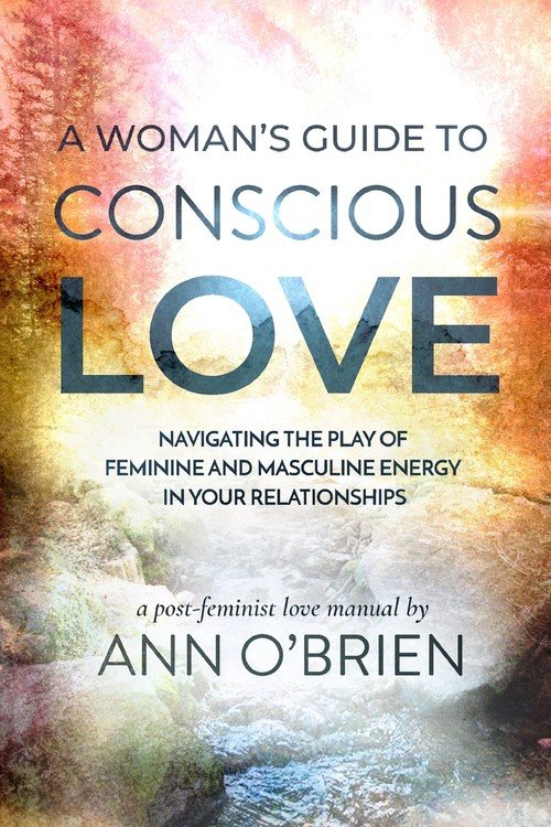 A Woman's Guide to Conscious Love - W opisie | Książka w Empik