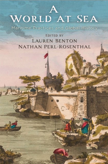 A World at Sea. Maritime Practices and Global History - Opracowanie ...