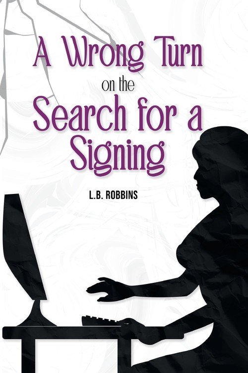 A Wrong Turn on the Search for a Signing - Robbins L.B. | Książka w Empik