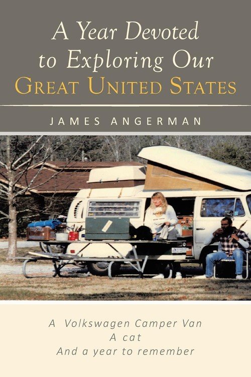 A Year Devoted to Exploring Our Great United States - Angerman James ...
