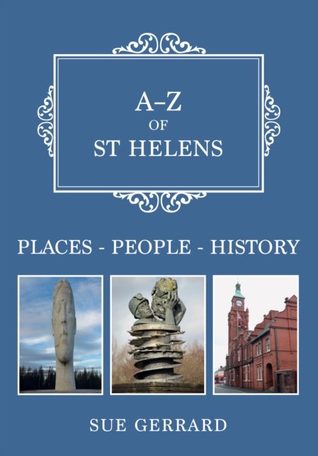 A-Z of St Helens: Places-People-History - Sue Gerrard | Książka w Empik