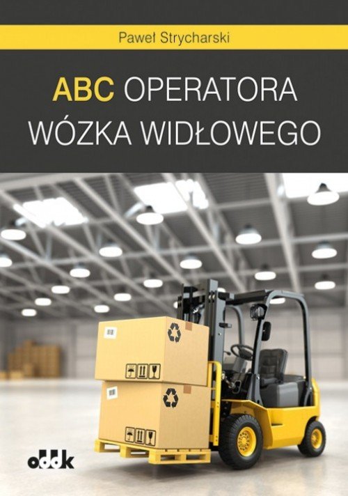 ABC operatora wózka widłowego - Strycharski Paweł | Książka w Empik