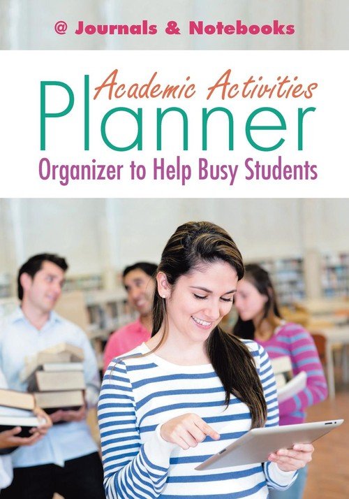 Academic Activities Planner / Organizer to Help Busy Students ...