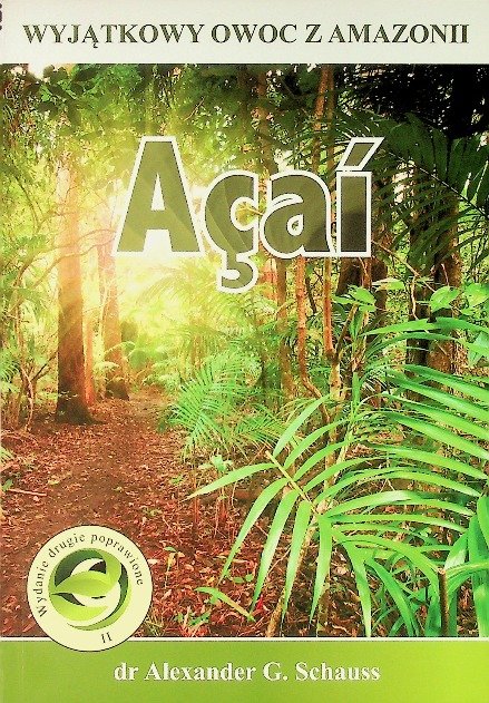 Acai wyjątkowy owoc z Amazonii - Opracowanie zbiorowe | Książka w Empik