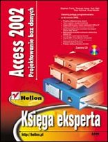 Access 2002. Projektowanie Baz Danych. Księga Eksperta - Opracowanie zbiorowe | Książka w Empik