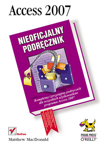 Access 2007 PL. Nieoficjalny podręcznik - MacDonald Matthew | Książka w Empik