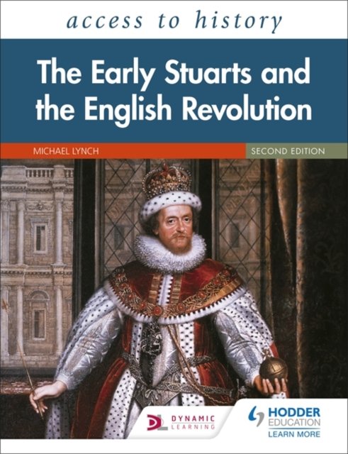 Access to History: The Early Stuarts and the English Revolution, 1603 ...