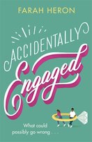 Accidentally Engaged: deliciously romantic and feel-good - the perfect ...