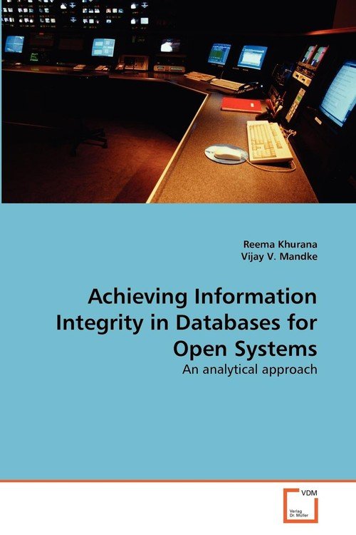 Achieving Information Integrity in Databases for Open Systems - Khurana ...