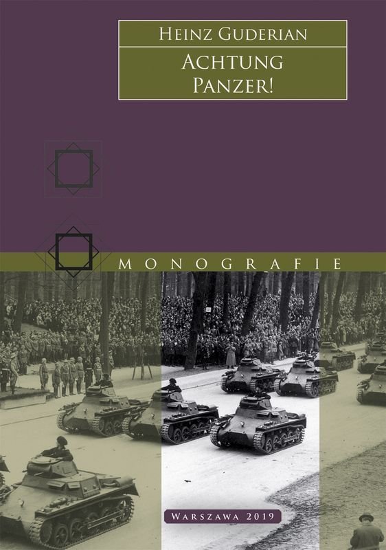 Achtung Panzer! Uwaga! Czołgi! - Guderian Heinz | Książka w Empik