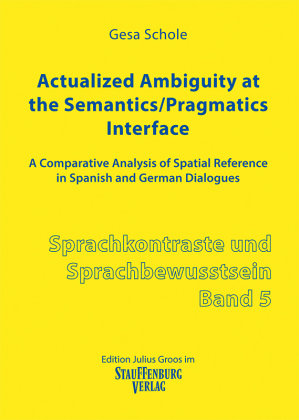Actualized Ambiguity at the Semantics/Pragmatics Interface - Groos ...