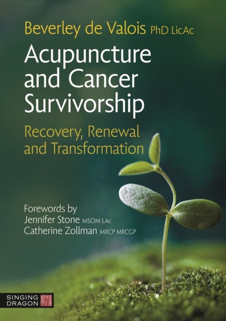 Acupuncture and Cancer Survivorship: Recovery, Renewal, and ...